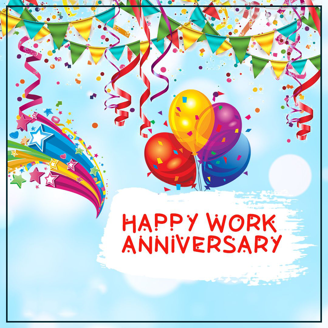 Work Anniversary Celebration Work Anniversary Wishes